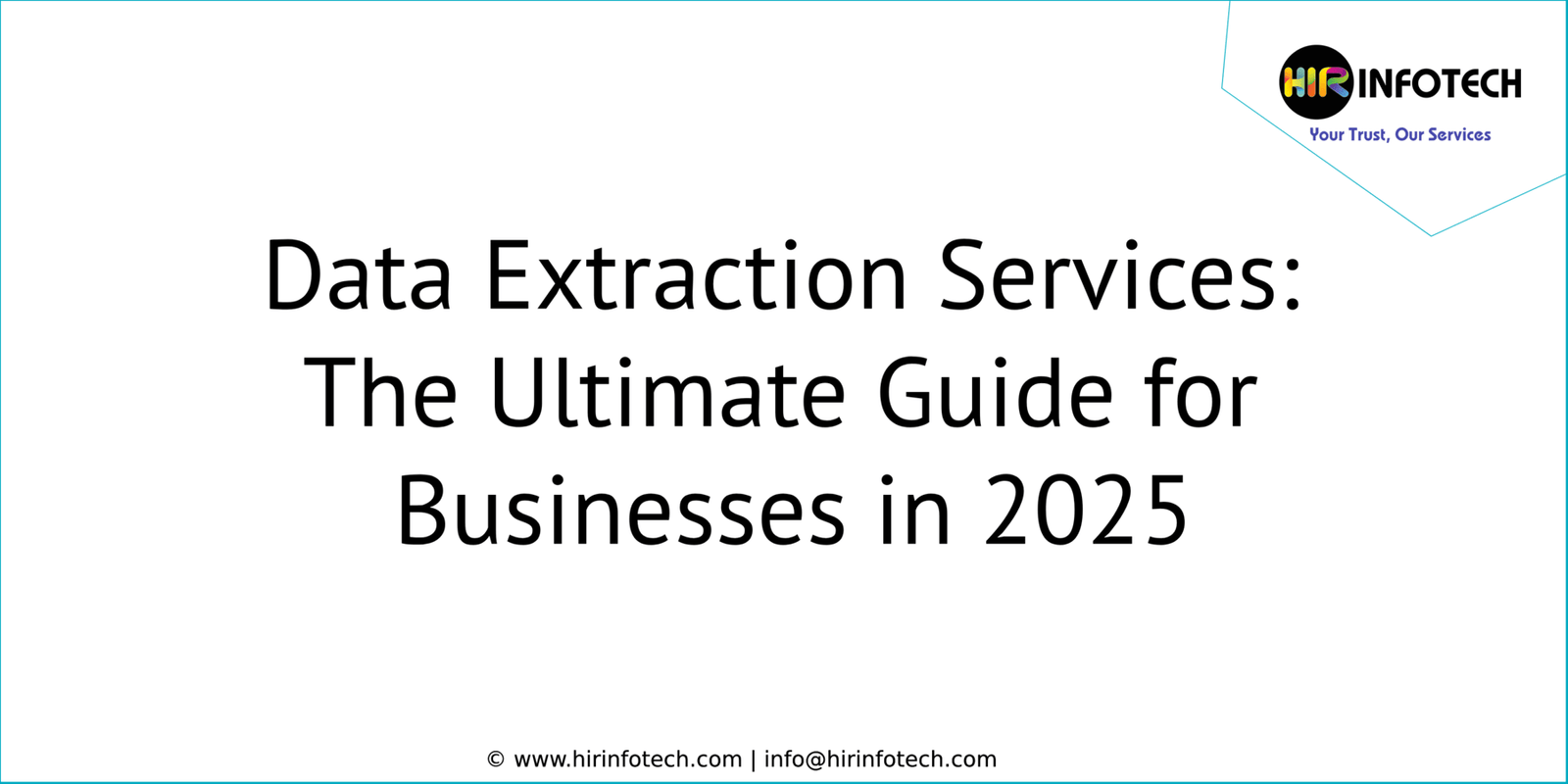 Data Extraction Services: The Ultimate Guide for Businesses in 2025 - AI-Driven Data ...