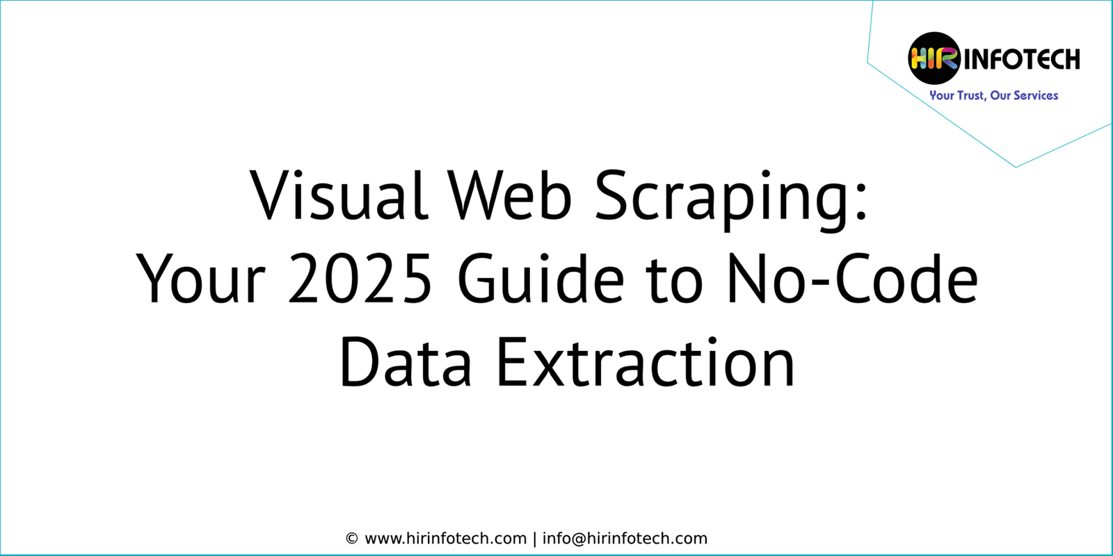Visual Web Scraping: Your 2025 Guide to No-Code Data Extraction AI-Driven Data Intelligence ...