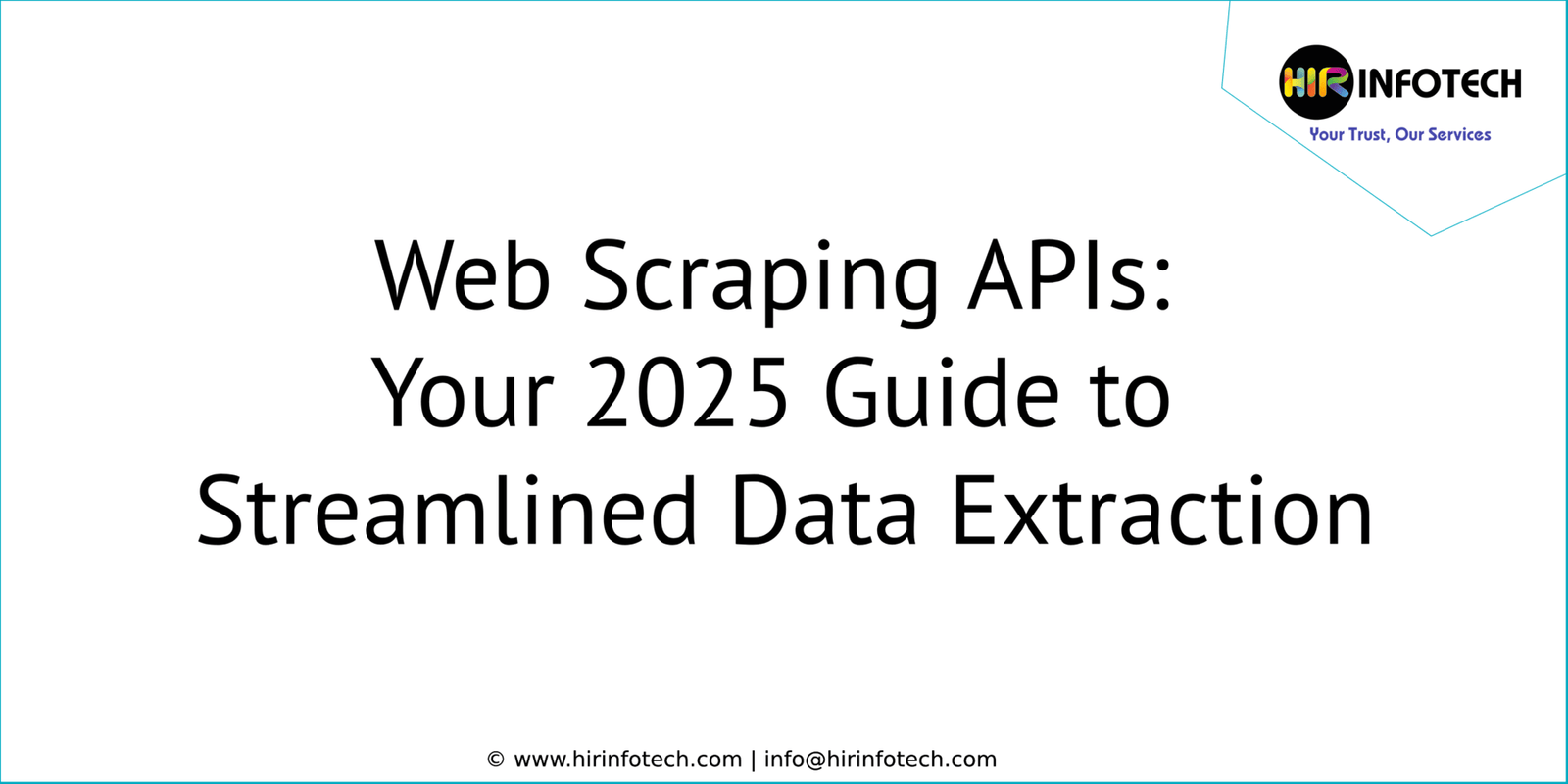 Web Scraping APIs: Your 2025 Guide to Streamlined Data Extraction AI-Driven Data Intelligence ...