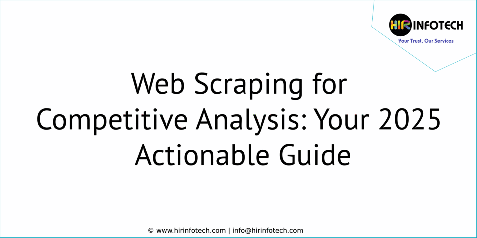 Web Scraping for Competitive Analysis: Your 2025 Actionable Guide AI-Driven Data Intelligence ...